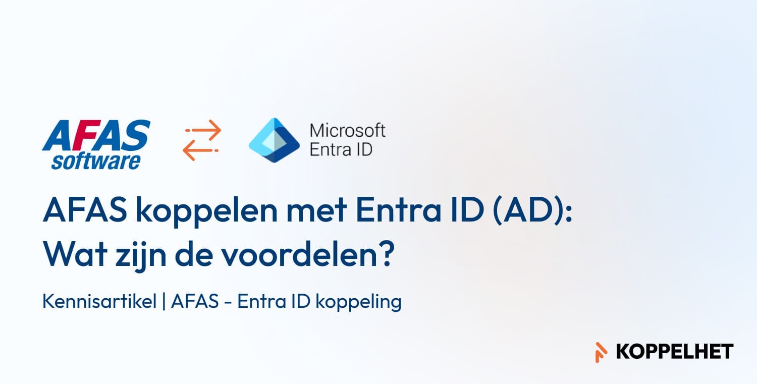 AFAS koppelen met Entra ID (AD): De voordelen voor je organisatie - KoppelHet
